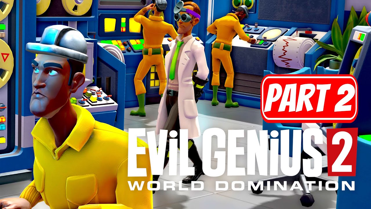 EVIL GENIUS 2 WORLD DOMINATION | PART 2 Gameplay Walkthrough No ...
