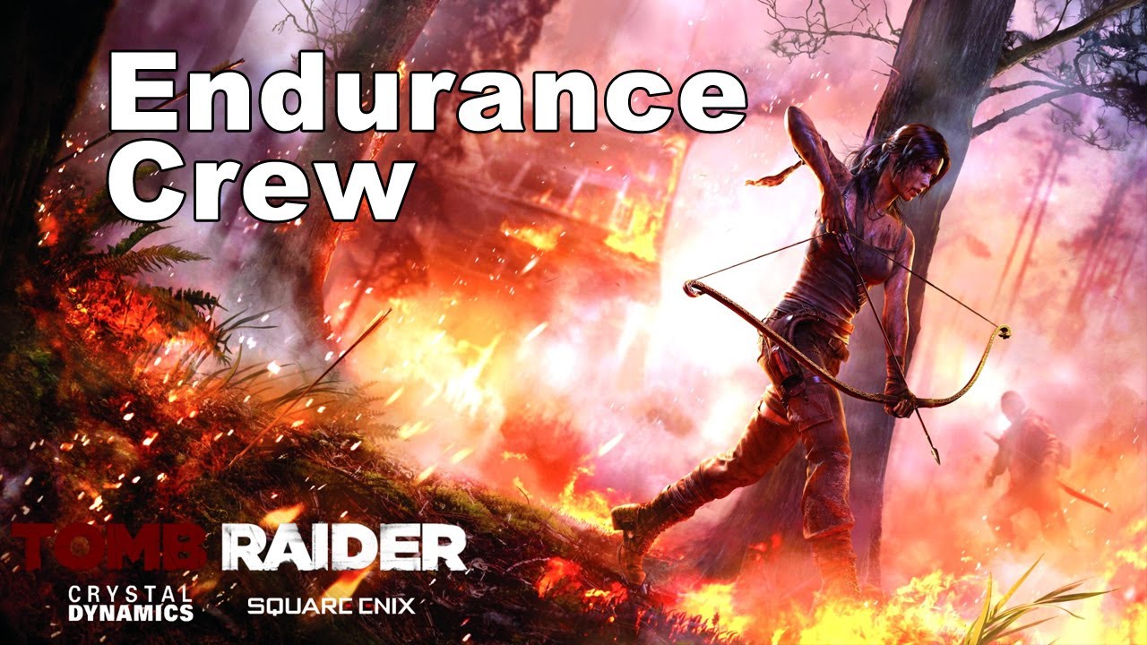 Tomb Raider - Documents: Endurance Crew - YouTube