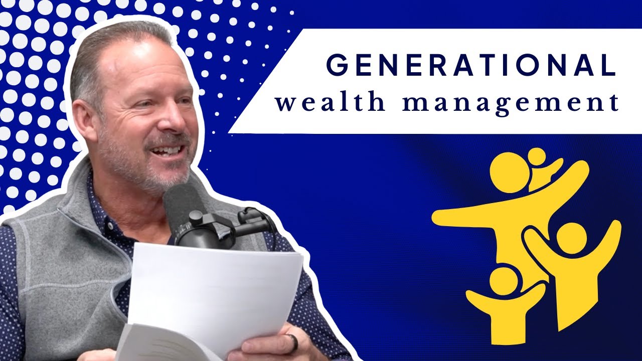 Generational Wealth Management - YouTube