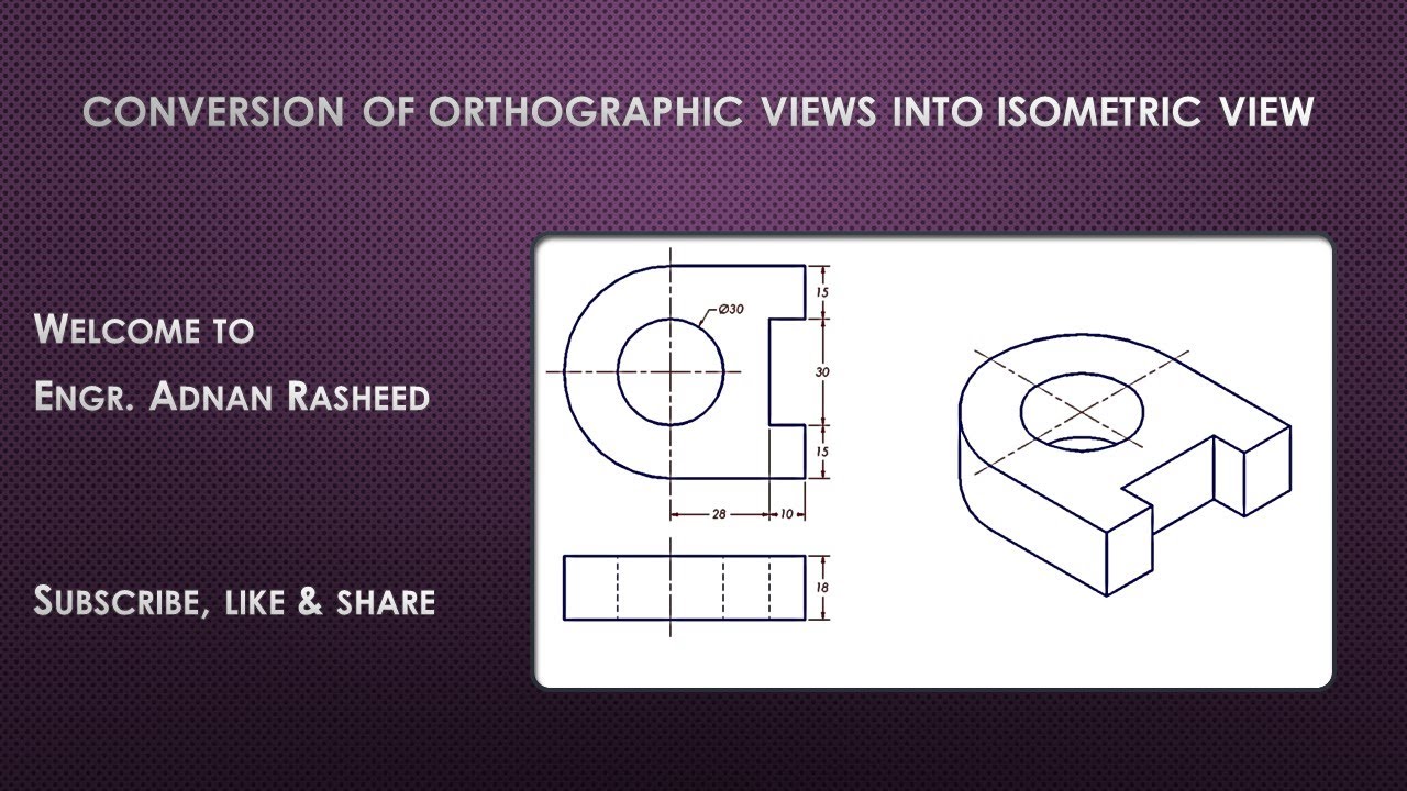 Isometric View| Conversion of orthographic view into Isometric| Engg ...