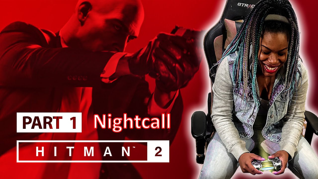 Hitman 2 | Part 1 Nightcall Mission - YouTube