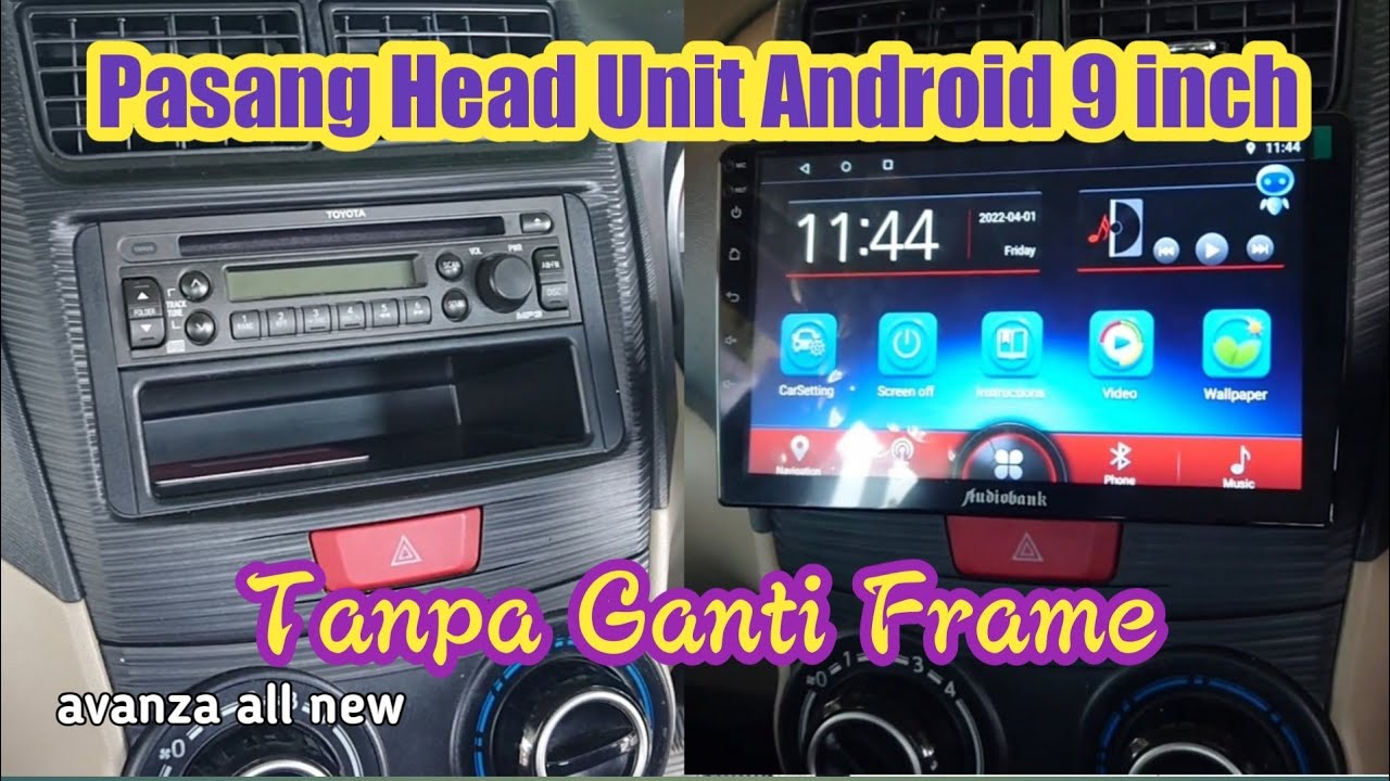 Pasang Head Unit ANDROID AVANZA 9 inch , Tanpa Ganti Frame - YouTube
