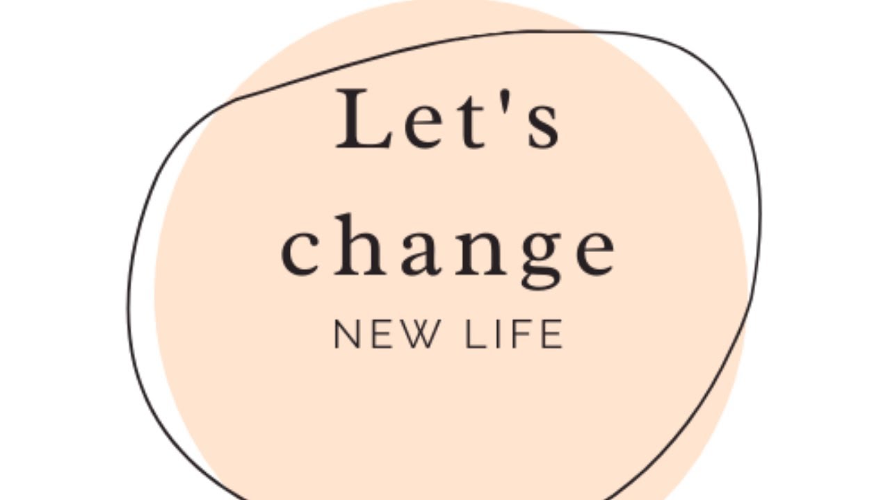 Let's change together :Let's live happy and successful life - YouTube
