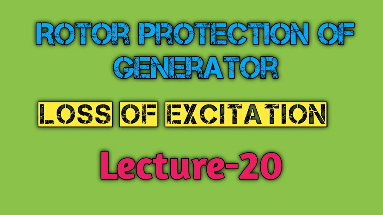 Rotor Protection of Generator || Loss of Excitation - YouTube