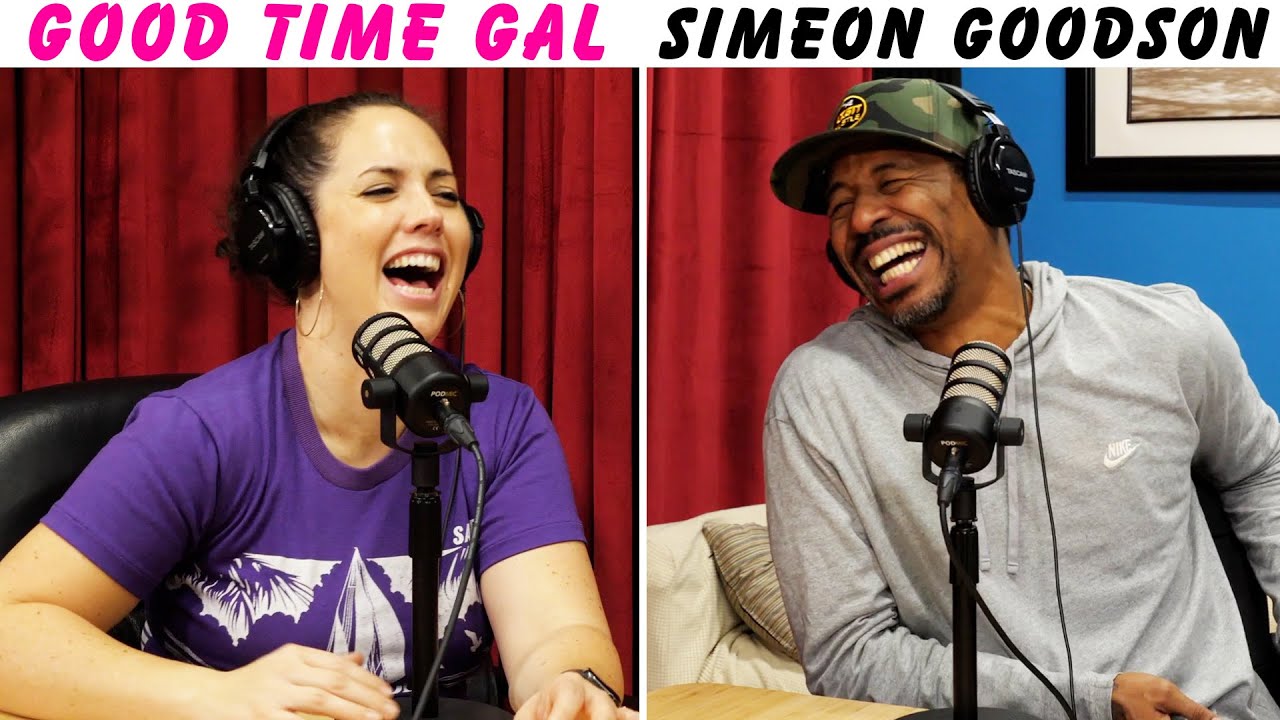 Ep. 136 of Good Time Gal w/ Simeon Goodson! - YouTube