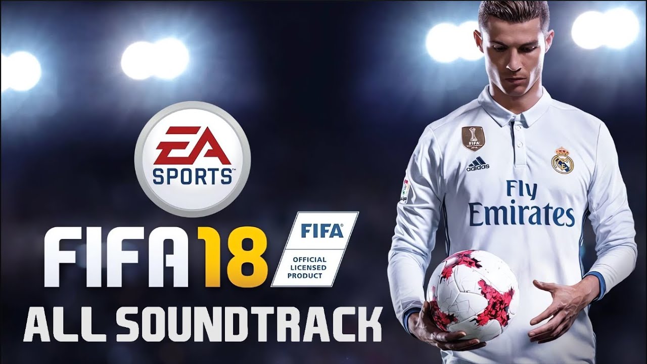 FIFA 18 | All Soundtrack Collection - YouTube