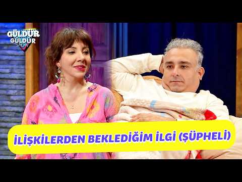 İlişkilerden Beklediğim İlgi (Şüpheli) - Güldür Güldür Show