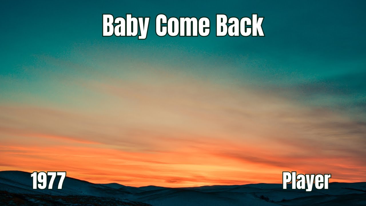 Baby Come Back - Player -1977 - Músicas Internacionais - Flashback ...