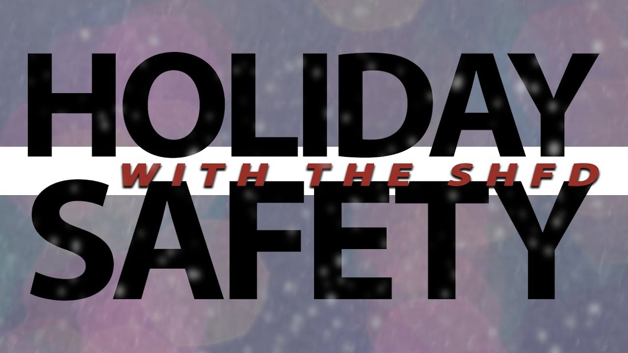 Holiday Safety with the SHFD - YouTube