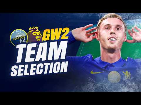 Palmer Is Ready | Gameweek Two Teams