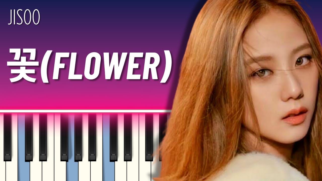 꽃(FLOWER) (Piano Tutorial) - JISOO - YouTube