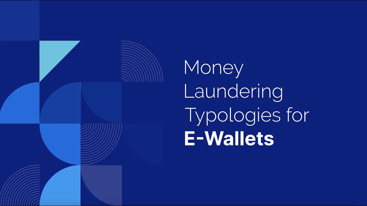 Typology Tales: Money Laundering Risks in E-Wallets - YouTube