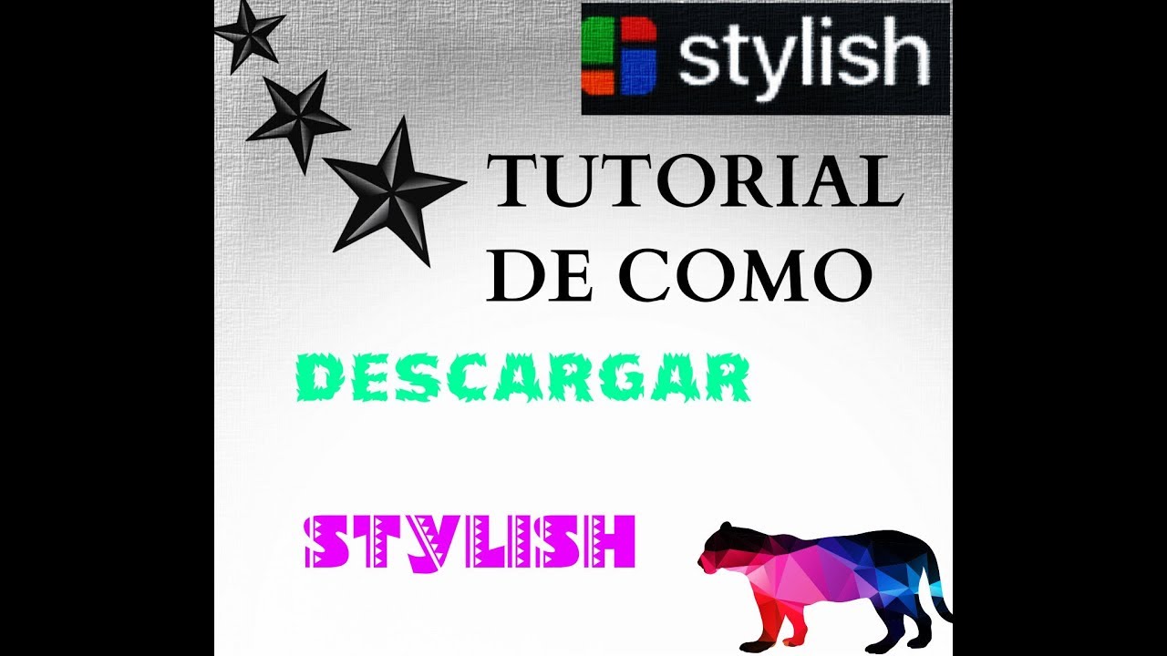 TUTORIAL DE COMO DESCARGA STYLISH - YouTube