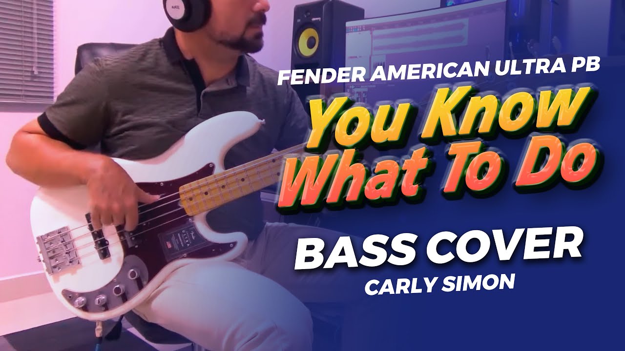 You Know What To Do - Carly Simon (Bass Cover) Fender American Ultra Precision Bass - Edson ...