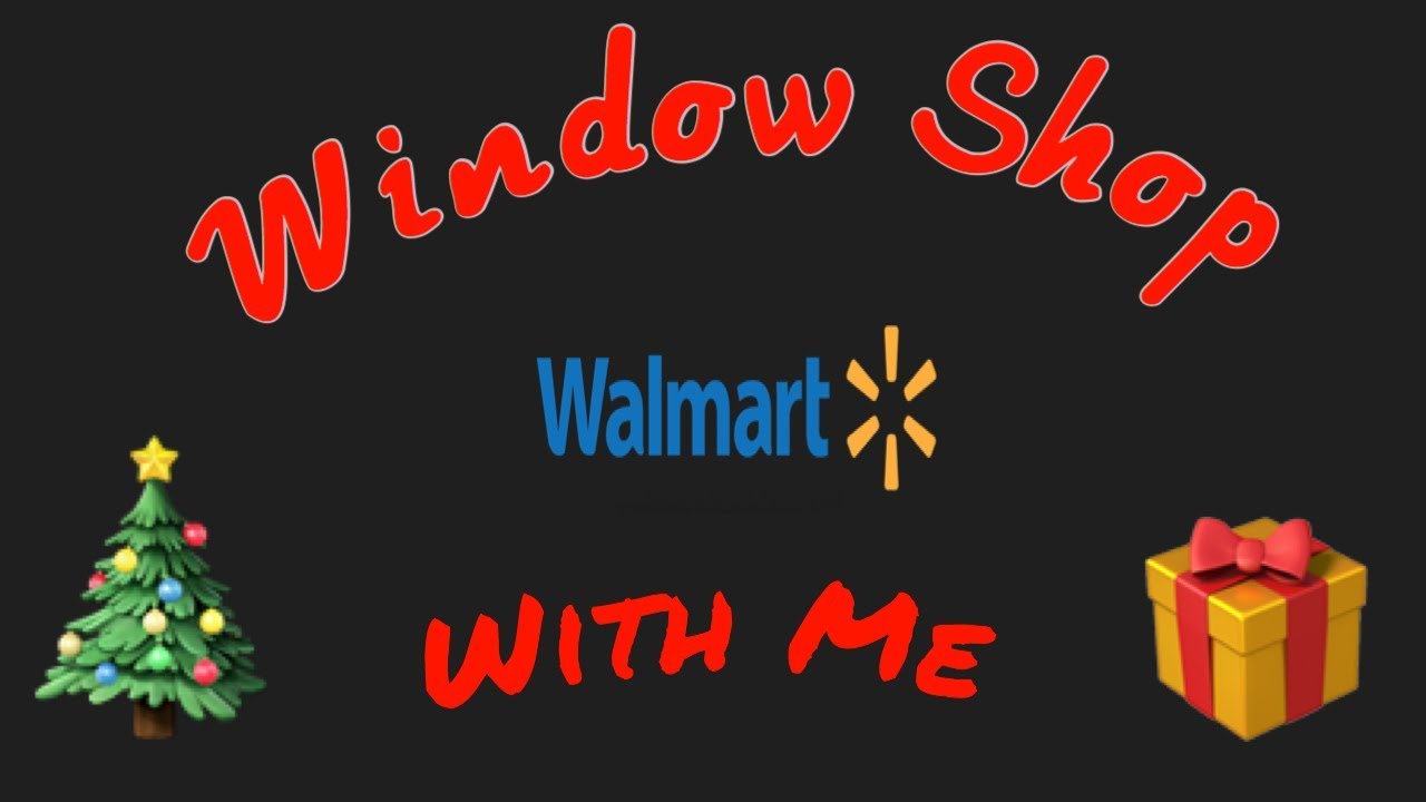 Walmart - Window Shop With Me - 11/11/2019 - YouTube
