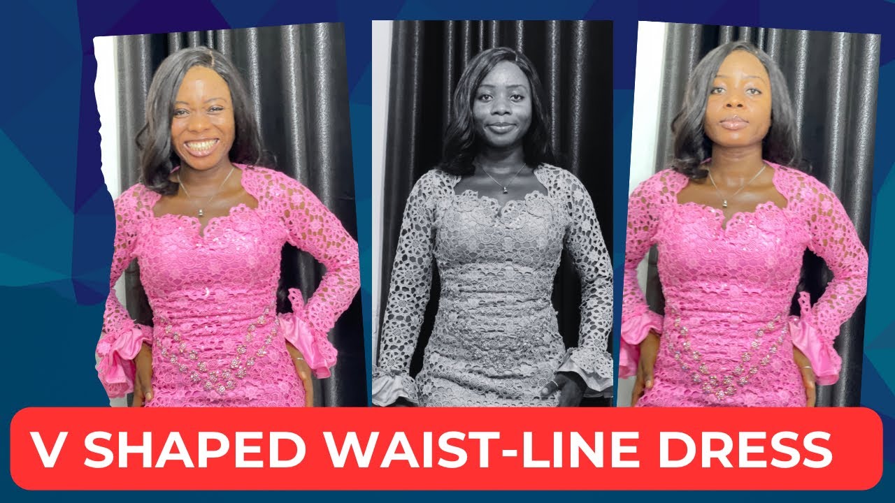 How to cut and Sew a V-shaped waist line and a sweetheart neck Lace ...