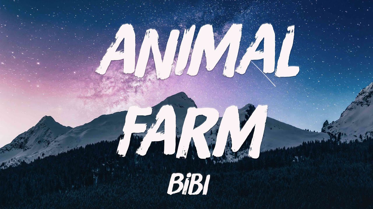 Animal Farm - BIBI (Lyrics Version) 🎈 - YouTube