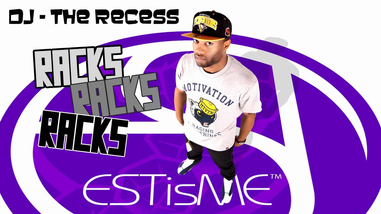 EST - DJ - The Recess - Racks On Racks (Birthday Music) - YouTube