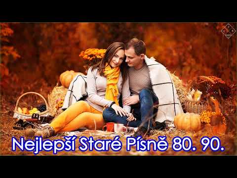Nejlepší staré písně 80 90 - Staré české hity 80. let hity 90. let - Čeština staré hity 80 a 90 let