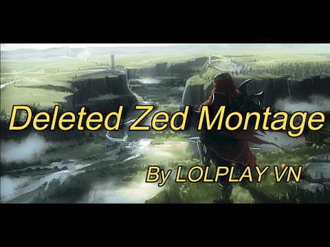 (DELETED) LOLPLAY VN - Zed Montage Ep 9   Best Zed Plays 2020 League of Legends
