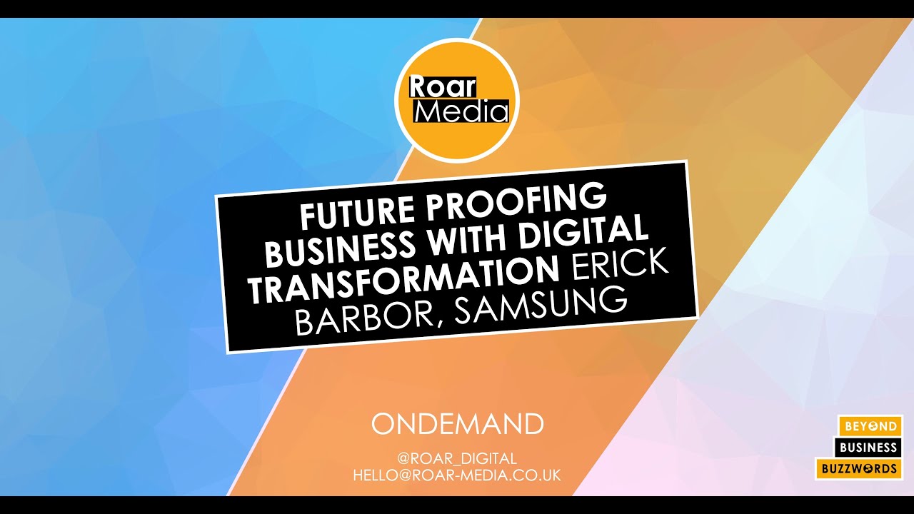 Fireside Chat with Samsung Digital Executive Erick Barbor: Future Proofing Business with DX ...