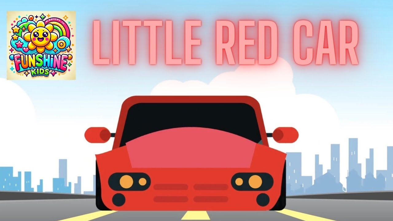 Funshine Kids - Little Red Car | Nursery Rhymes Children Song (Happy ...