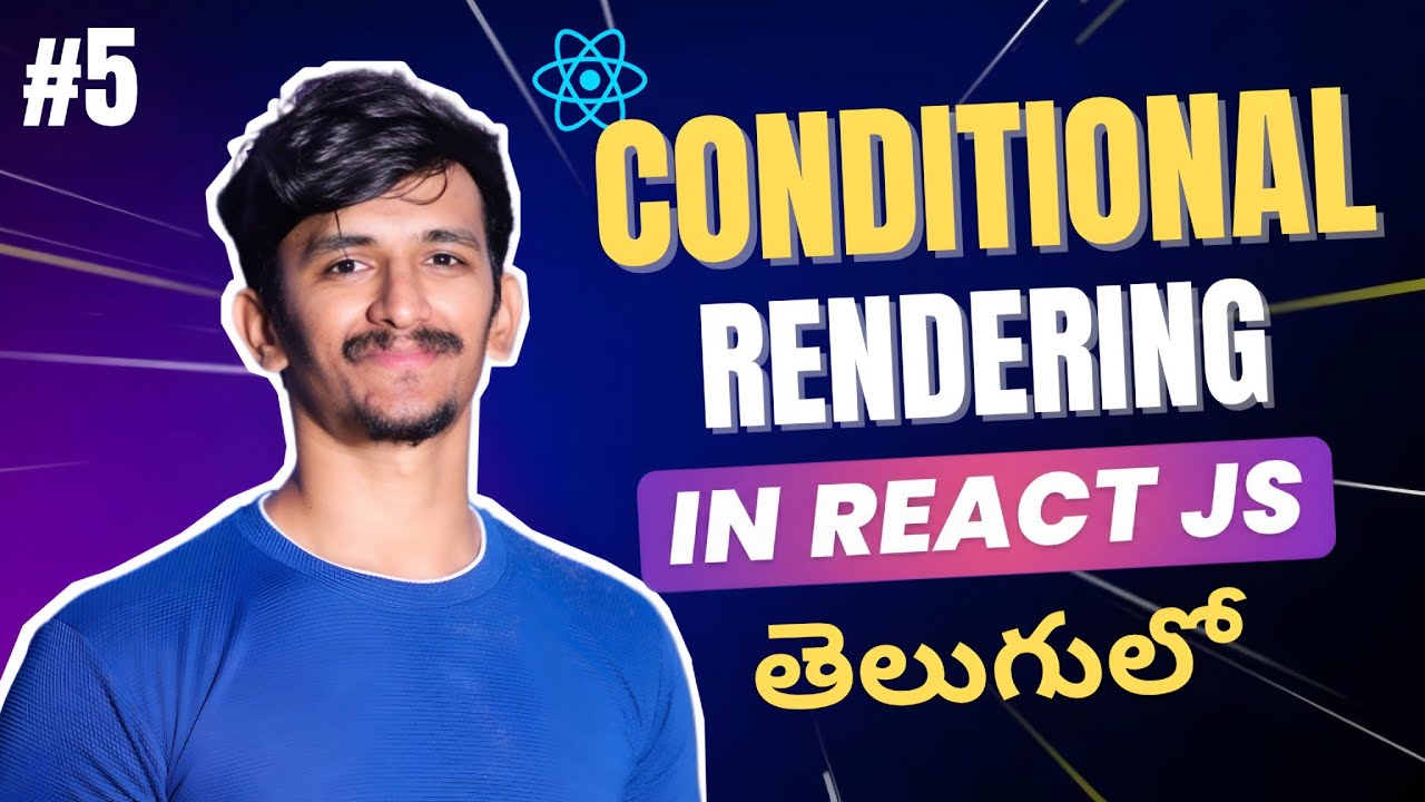React JS Tutorial Part 5 — Conditional Rendering in Telugu Explained ...