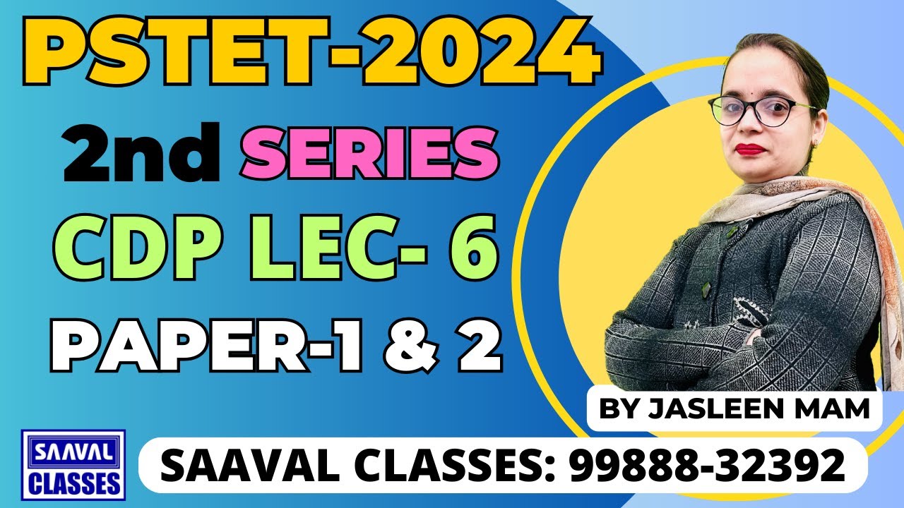 CDP For PSTET Day-6 || Series-2 || SAAVAL CLASSES || PSTET | M: 99888-32392 - YouTube