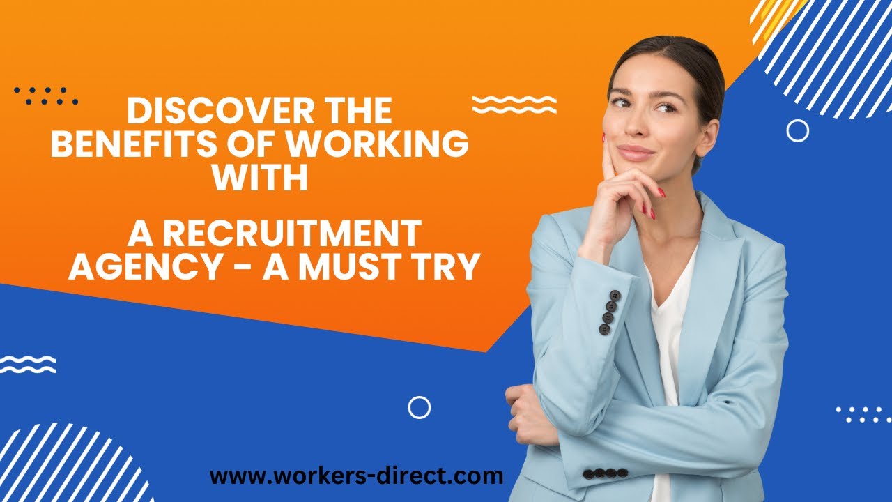 Discover the Benefits of Working With A Recruitment Agency - A Must Try ...