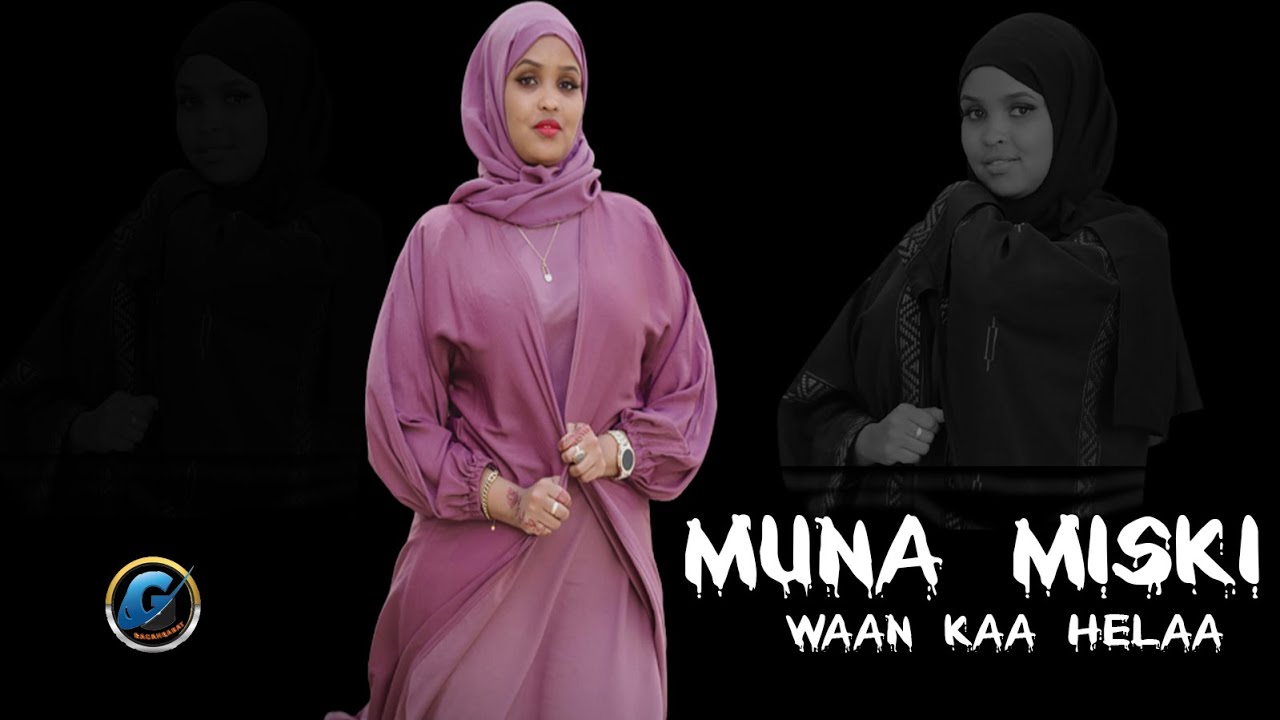 MUNA MISKI | WAAN KAA HELAA | HEES 2023 - YouTube