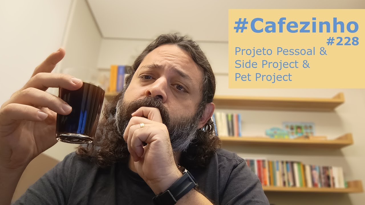 Projeto Pessoal & Side Project & Pet Project #Cafezinho - YouTube