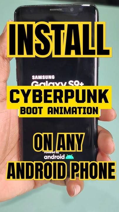 Cyberpunk Boot Animation - Custom Boot Animation Ft. Samsung S9 Plus #bootanimation #cyberpunk ...