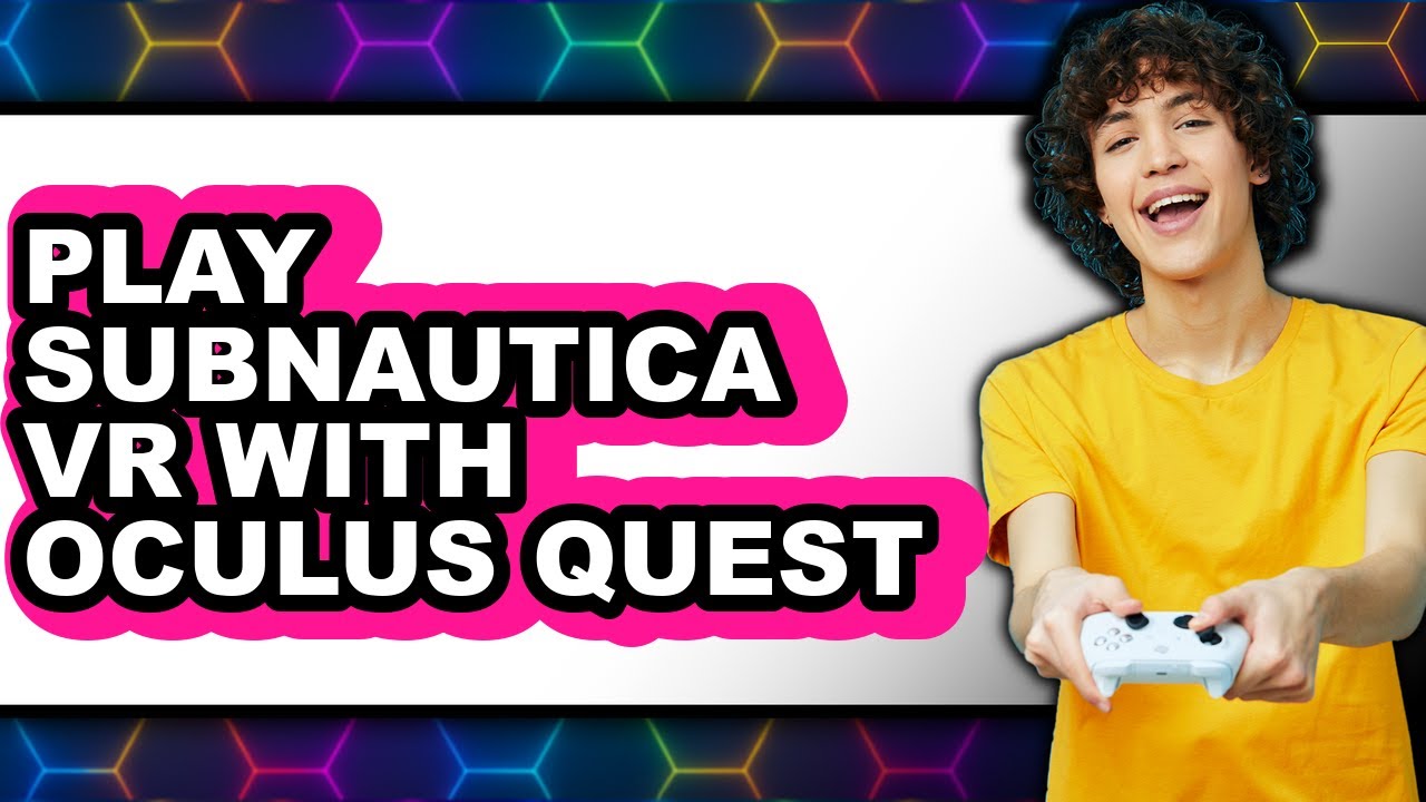 How to Play Subnautica VR with Oculus Quest 2 2025 - Easy Guide - YouTube