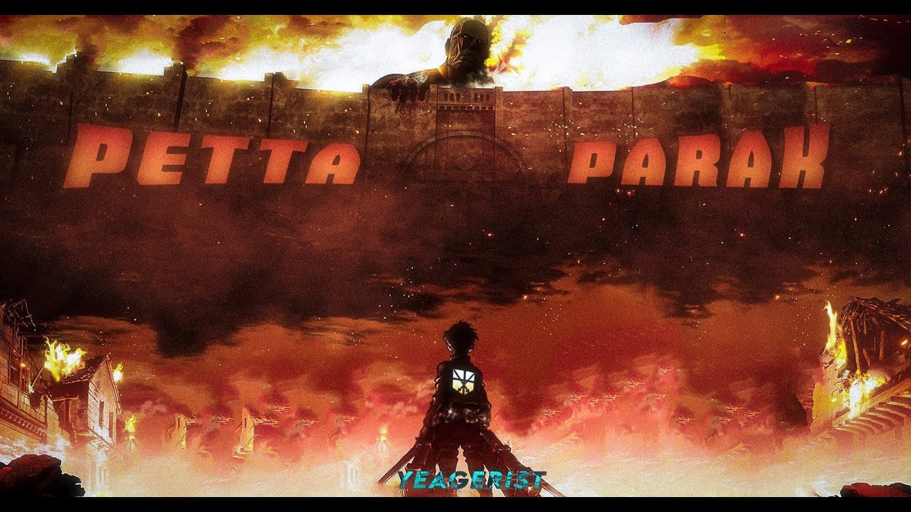 Petta Parak🔥 | Anime Mix | YEAGERIST EXE - YouTube