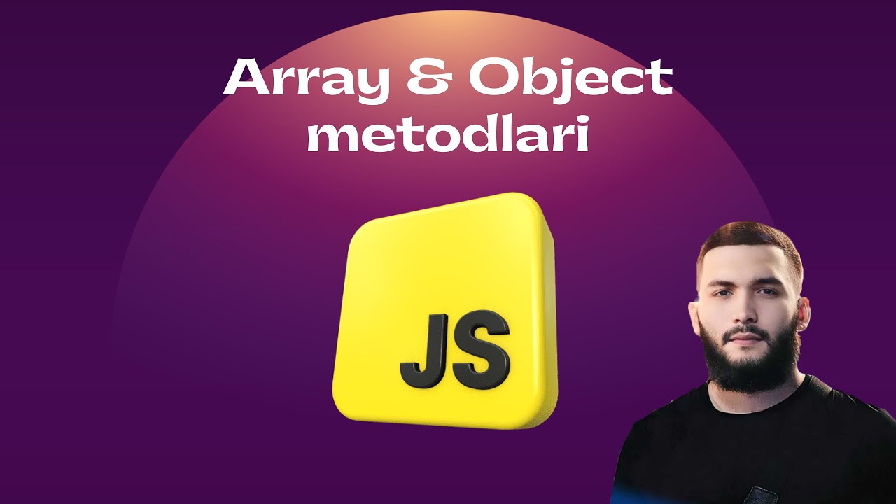 2. Array ( Massive ) va Object Metodlar - YouTube