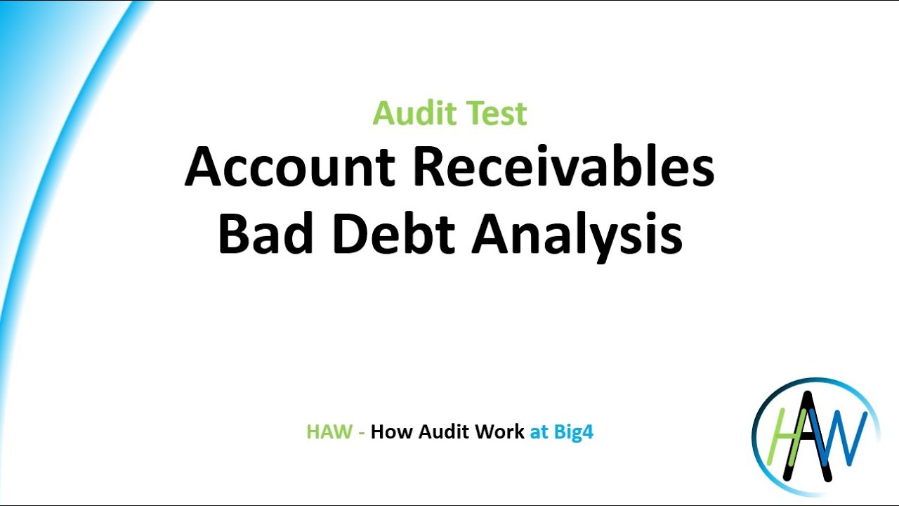 6.20 Audit test - Account Receivables - Bad Debt Analysis Procedure ...