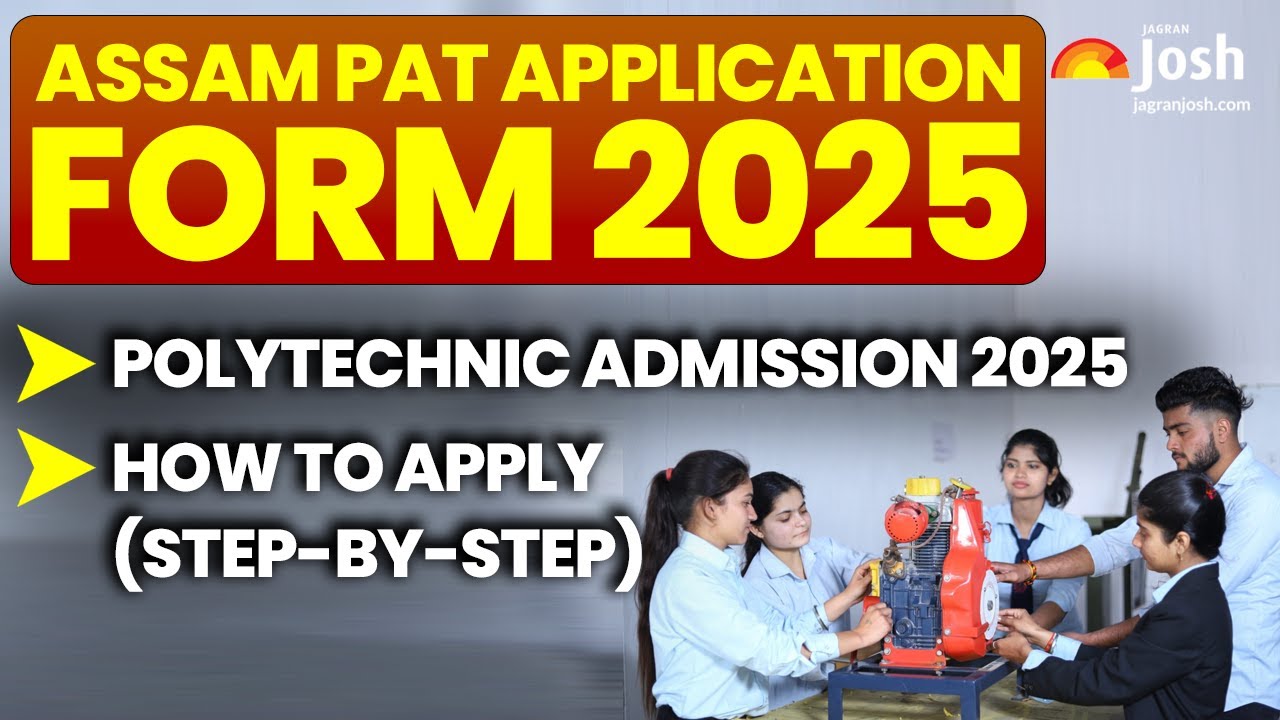 Assam Polytechnic 2025 | How to Apply for Assam Polytechnic Admission ...