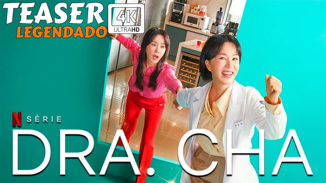 Dra. Cha (2023) | Teaser 4K Legendado | Netflix - YouTube