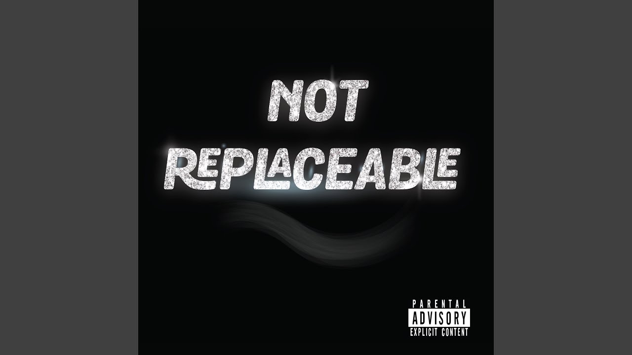 Not Replaceable - YouTube