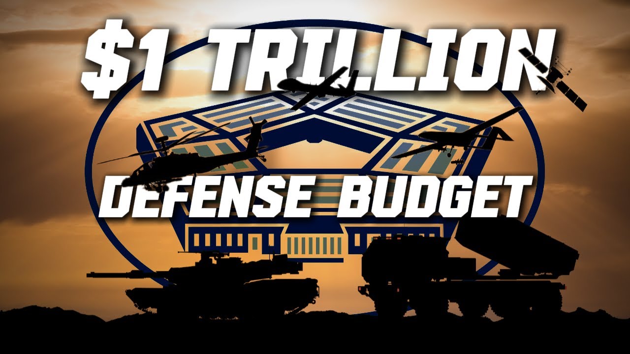 America’s First $1 Trillion Defense Budget — Where Will All That Money ...