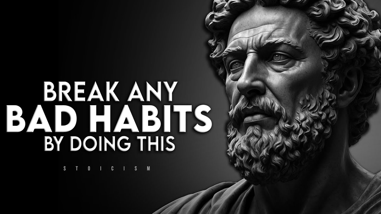 8 Ways to Break a Bad Habits - Stoicism - YouTube