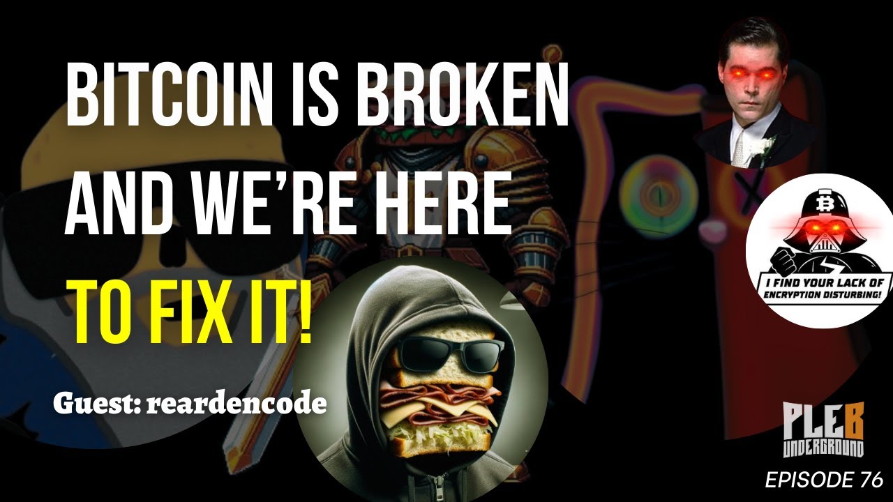 Bitcoin Is Broken, We Love Bitcoin And We're Here To Fix It! | Guest ...