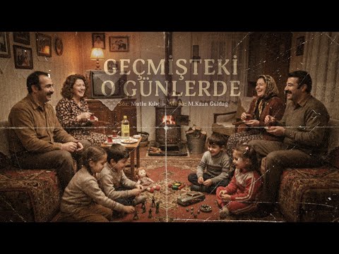 Geçmişteki O Günlerde Mutlu Kılıç & Melih Kaan Güldağ 