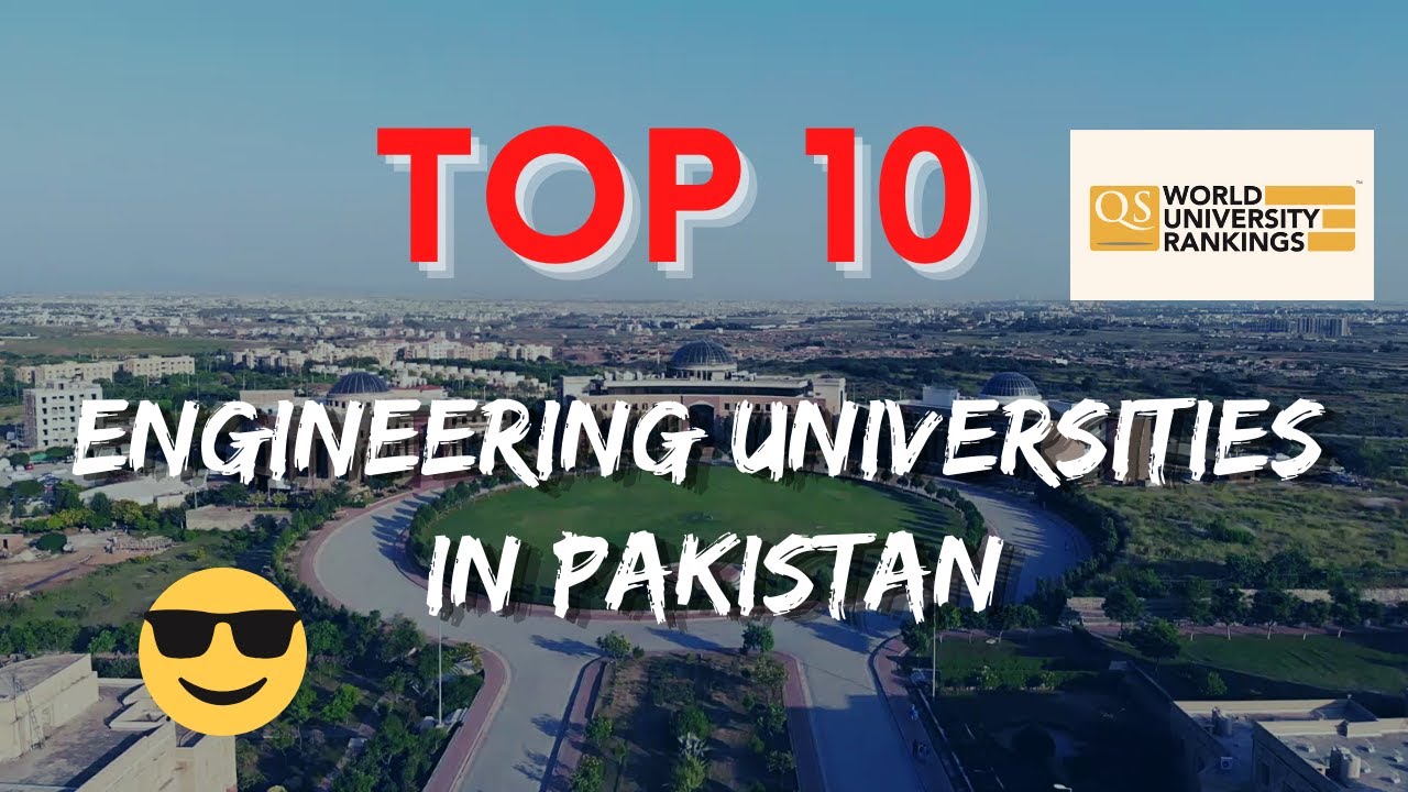 Top 10 Engineering Universities In Pakistan | NUST UET GIKI FAST ...