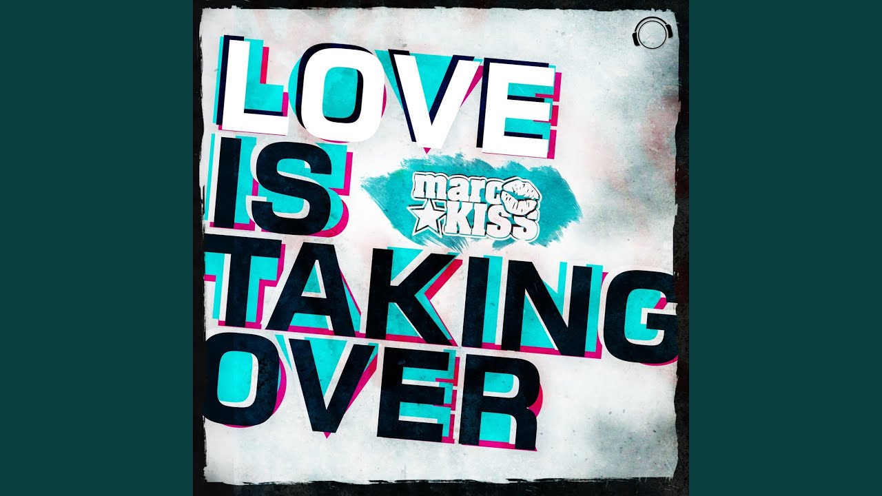 Love Is Taking Over (Cc.K Edit) - YouTube