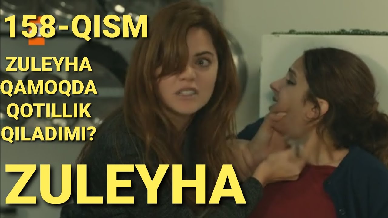 ZULEYHA 158 - QISM O'ZBEK TILIDA(TURK SERIALI) # ЗУЛЕЙХА 158 - КИСМ ...