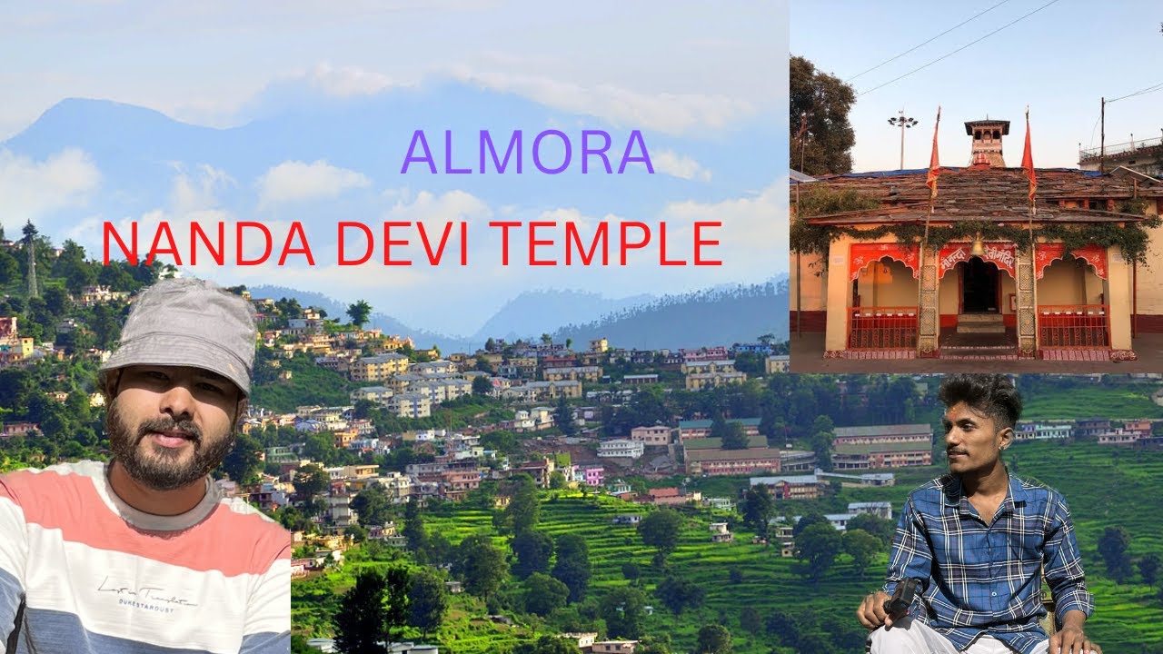 ALMORA | NANDA DEVI TEMPLE | RUDRAPUR TO ALMORA | - YouTube