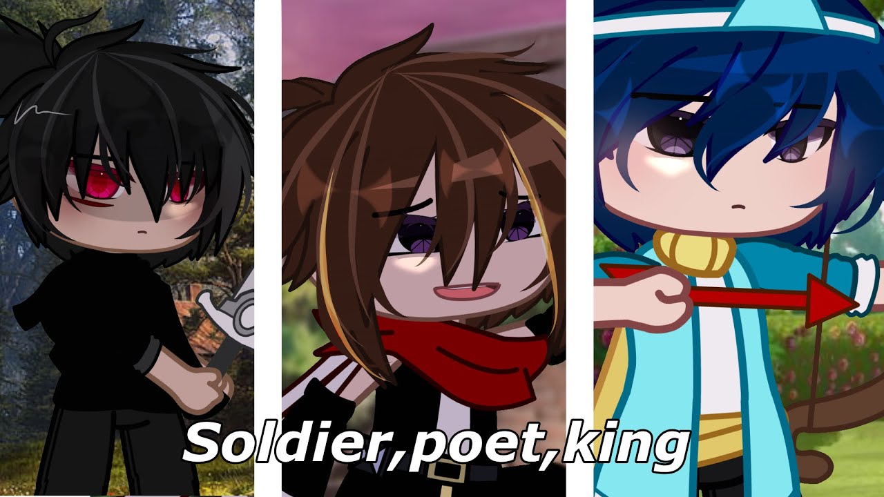 Soldier,poet,king [🍂] ~ Gacha mini musical || Gacha Club || @OnlyAsahi ...