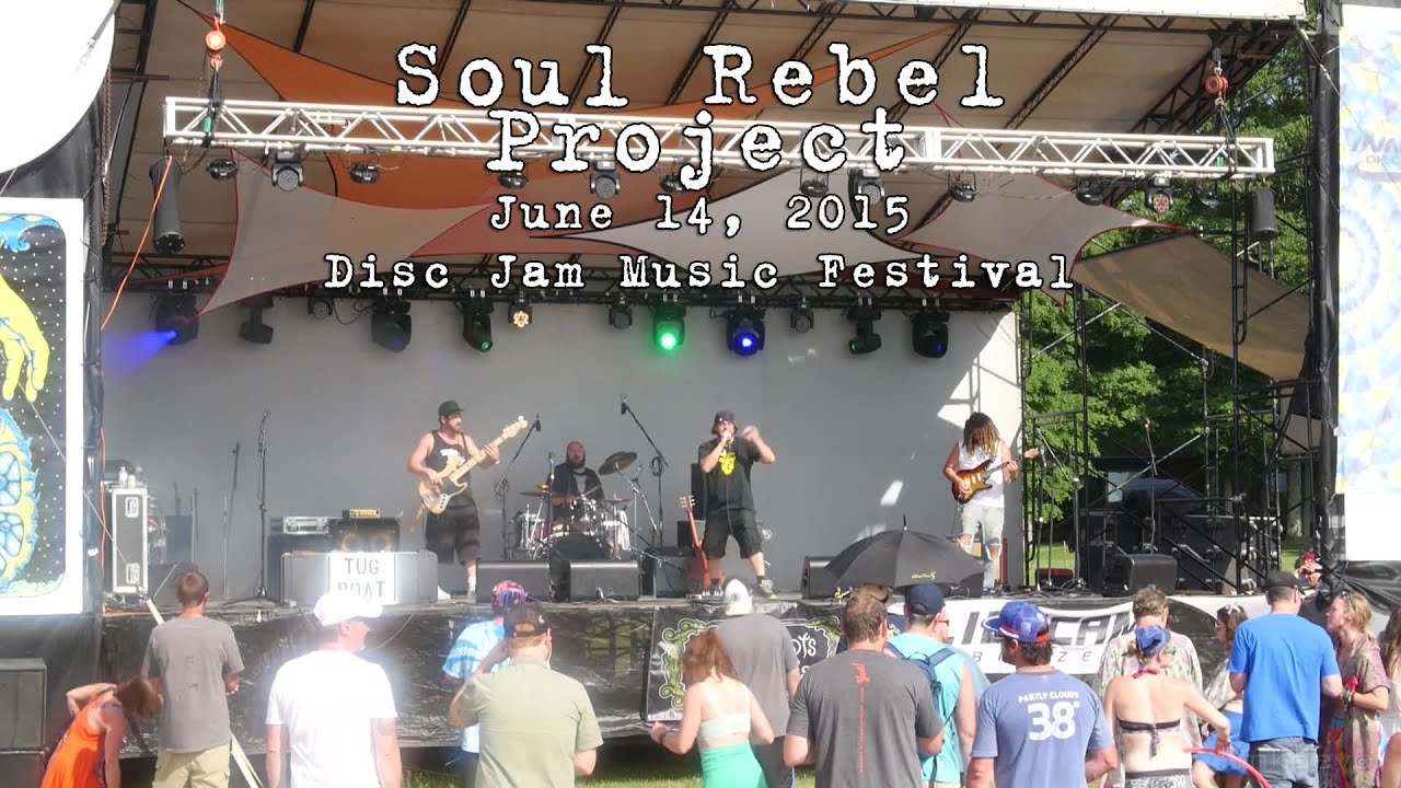 Soul Rebel Project: 2015-06-14 - Disc Jam Music Festival; Stephentown ...