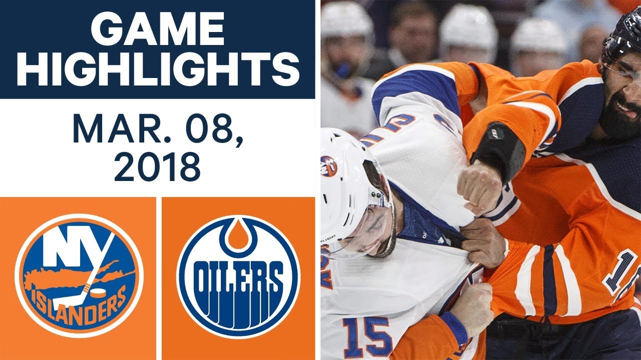 NHL Game Highlights | Islanders vs. Oilers - Mar. 08, 2018 - YouTube